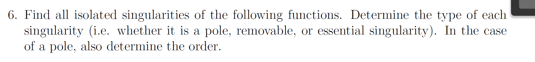 Solved 6. Find all isolated singularities of the following | Chegg.com