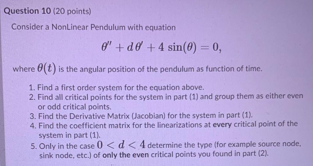 Solved Question 10 (20 points) Consider a NonLinear Pendulum | Chegg.com