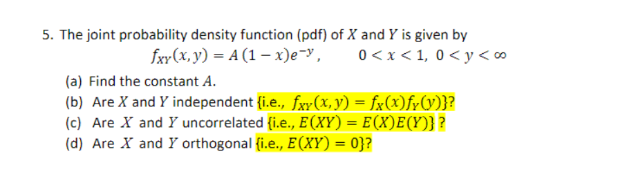 Solved The joint probability density function (pdf) of X and | Chegg.com