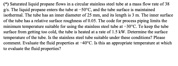 Solved (*) Saturated liquid propane flows in a circular | Chegg.com