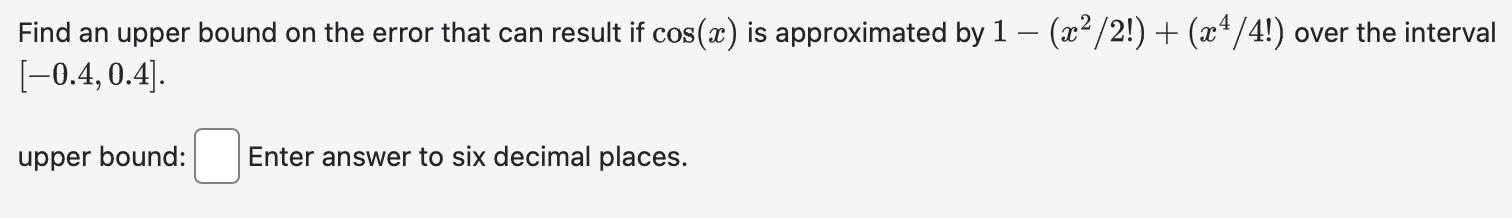 Solved Find an upper bound on the error that can result if | Chegg.com