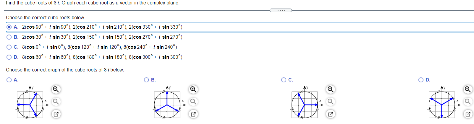 Solved Find the cube roots of 8 i. Graph each cube root as a | Chegg.com