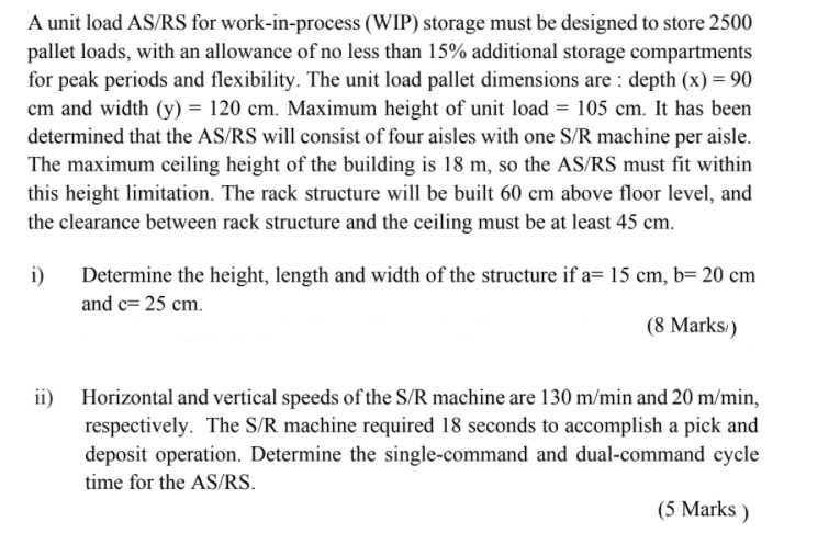 A unit load AS/RS for work-in-process (WIP) storage | Chegg.com