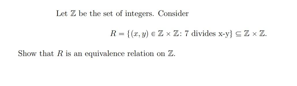 Solved Let Z be the set of integers. Consider R = {(x, y) e | Chegg.com