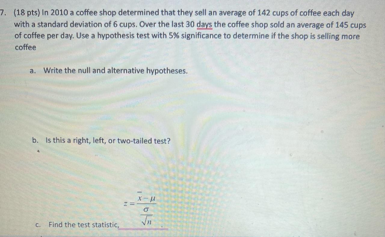 Solved (18 pts) In 2010 a coffee shop determined that they | Chegg.com