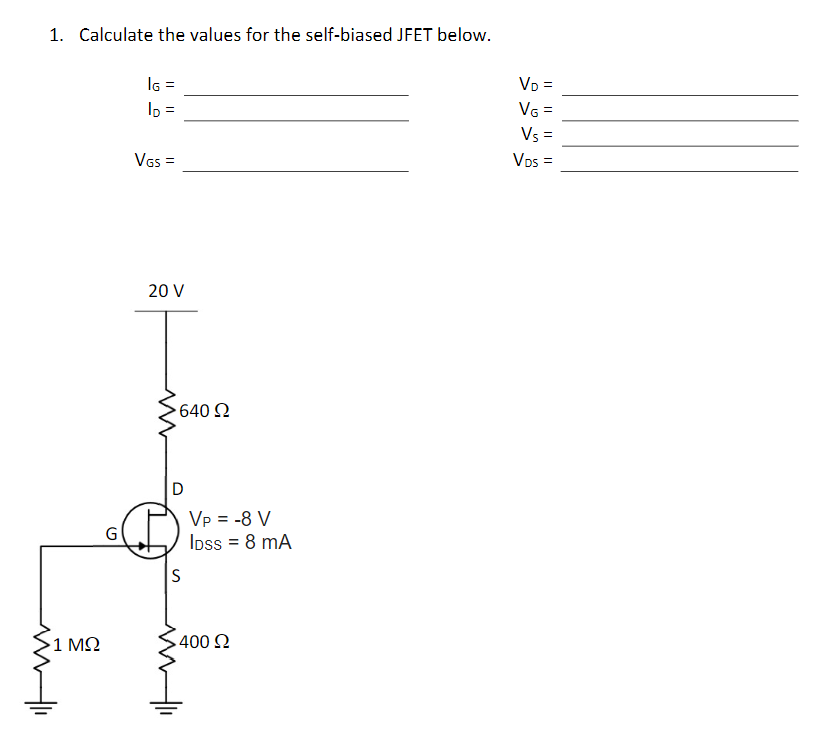 Solved 1. Calculate the values for the self-biased JFET | Chegg.com
