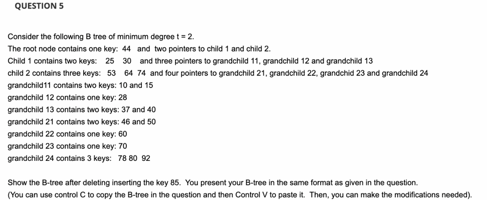 Solved Consider the following B tree of minimum degree t=2. | Chegg.com