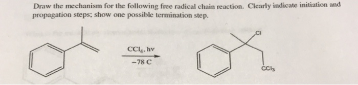 Solved Draw the mechanism for the following free radical | Chegg.com