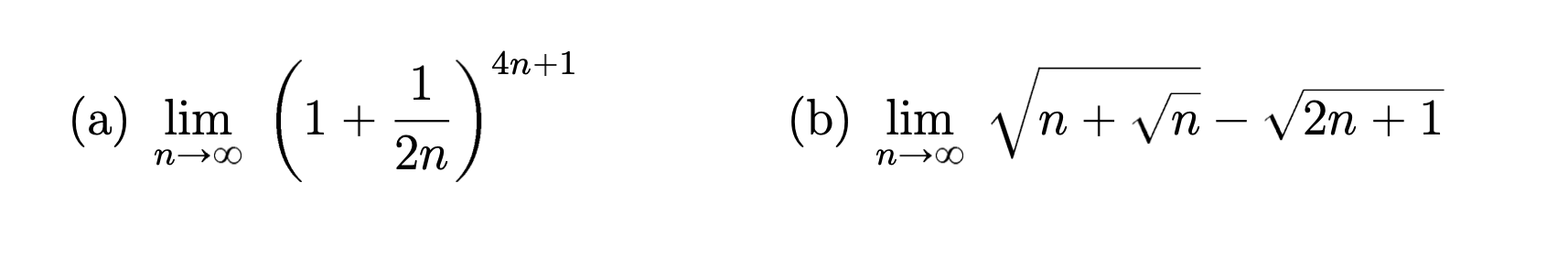 Solved (a) limn→∞(1+2n1)4n+1 (b) limn→∞n+n−2n+1 | Chegg.com
