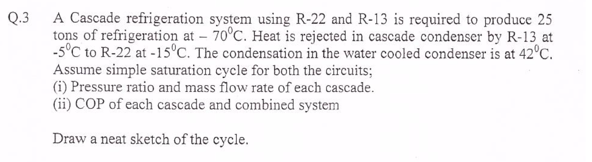 Q.3 ﻿A Cascade refrigeration system using R-22 ﻿and | Chegg.com