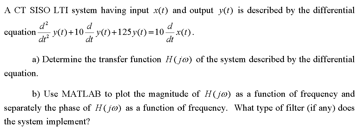 Solved A CT SISO LTI system having input x(t) and output | Chegg.com