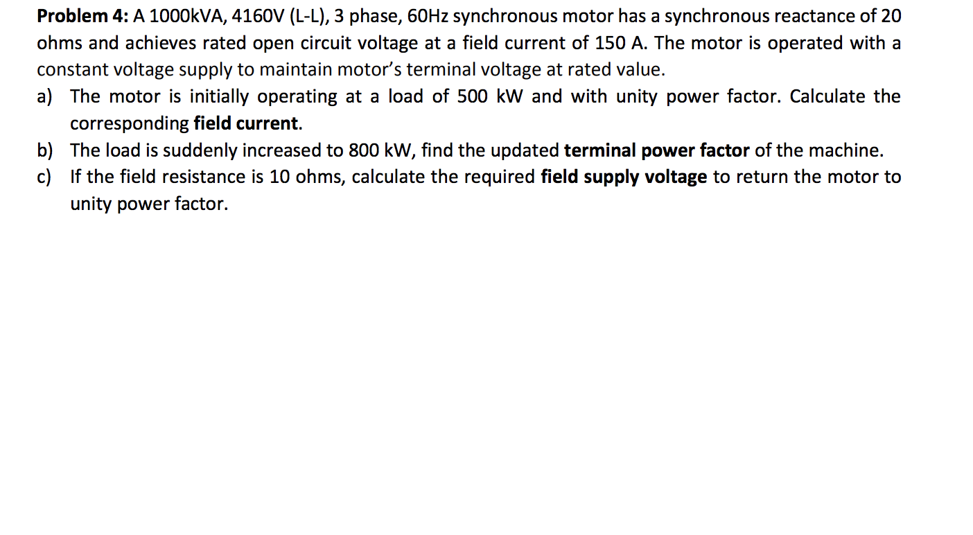 Solved Problem 4: A 1000kVA, 4160V (L-L), 3 phase, 60Hz | Chegg.com