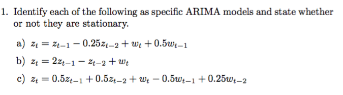 Solved 1. Identify each of the following as specific ARIMA | Chegg.com