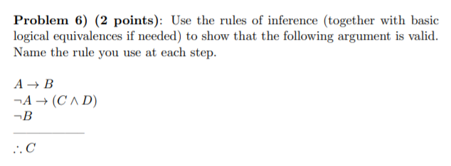 Solved Problem 6) (2 points): Use the rules of inference | Chegg.com