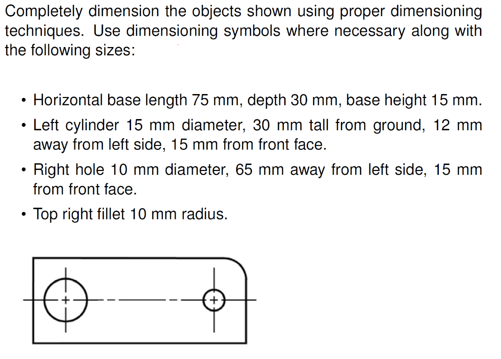 Solved Completely dimension the objects shown using proper | Chegg.com