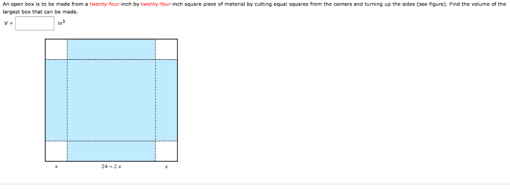 Solved An open box is to be made from a twenty-four-inch by | Chegg.com