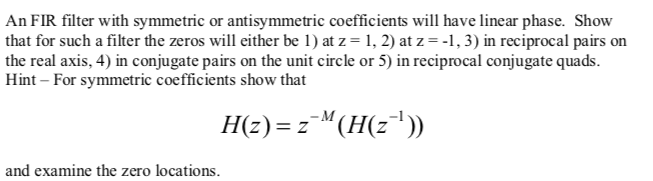 Solved An FIR filter with symmetric or antisymmetric | Chegg.com