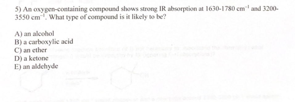 Solved 5) An oxygen-containing compound shows strong IR | Chegg.com
