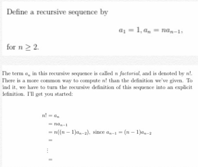 Solved Define a recursive sequence by a_1 = 1, a_n = na_n - | Chegg.com