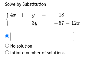Solved Solve by Substitution {4x+y3y=−18=−57−12x No solution | Chegg.com