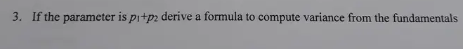 Solved 3. If the parameter is p1+p2 derive a formula to | Chegg.com