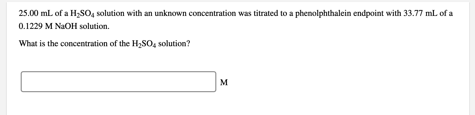 Solved 25.00 mL of a H2SO4 solution with an unknown | Chegg.com