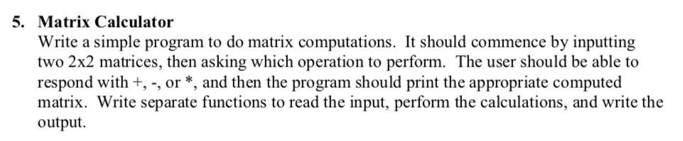 Solved . Matrix Calculator Write a simple program to do | Chegg.com