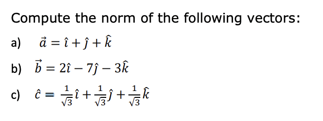 Solved Compute the norm of the following vectors: a) | Chegg.com