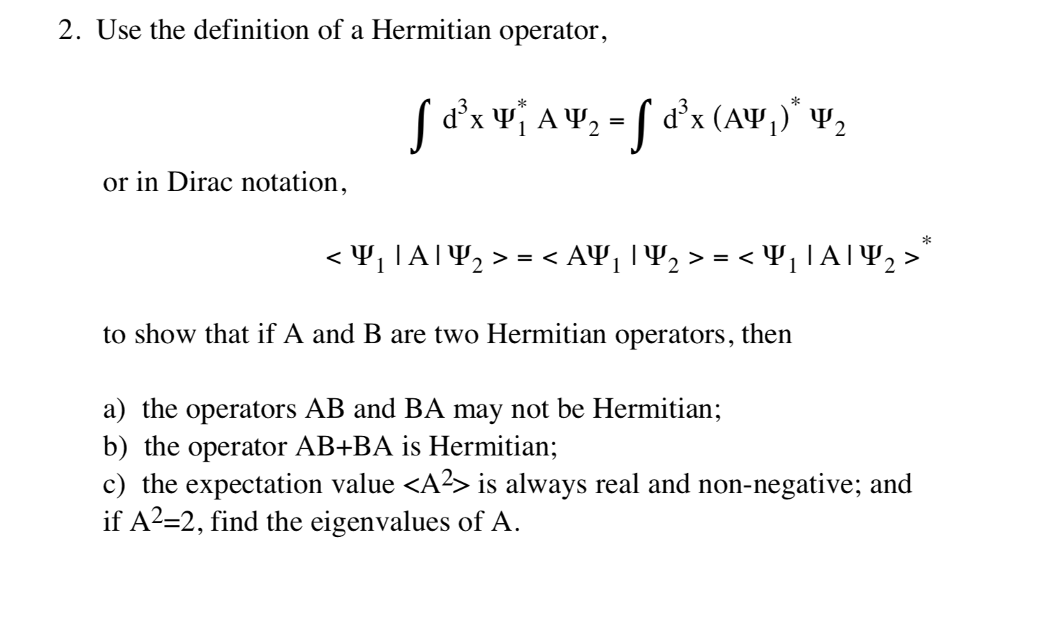 Solved 2. Use the definition of a Hermitian operator dx (A 2 | Chegg.com