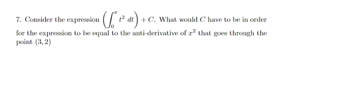 Solved Consider the expression (∫0xt2dt)+C. ﻿What would C | Chegg.com