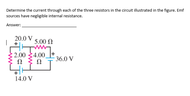 Solved Determine The Current Through Each Of The Three