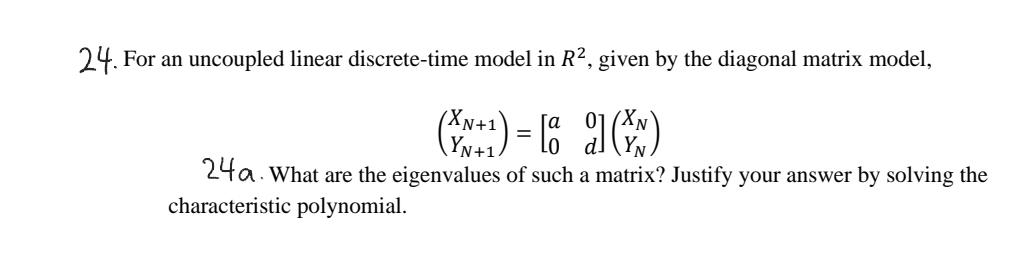 Solved 24. For an uncoupled linear discrete-time model in | Chegg.com