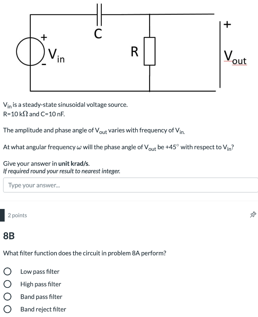 Solved Vin is a steady-state sinusoidal voltage source. R=10 | Chegg.com