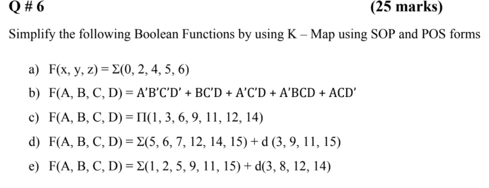 Solved Q #6 (25 marks) Simplify the following Boolean | Chegg.com | Chegg.com