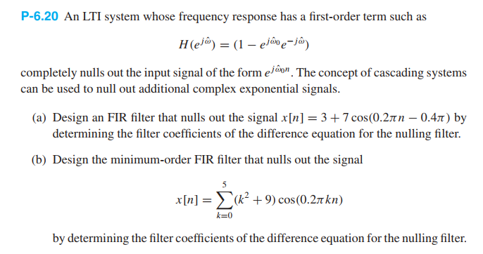 Solved P-6.20 ﻿An LTI system whose frequency response has a | Chegg.com