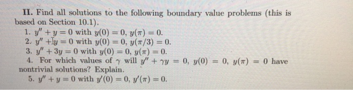 Solved II. Find all solutions to the following boundary | Chegg.com