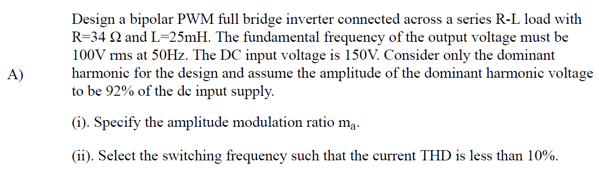 Solved Design a bipolar PWM full bridge inverter connected | Chegg.com