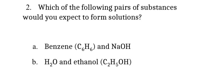 Solved 2. Which of the following pairs of substances would | Chegg.com