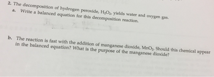 Solved 2. The decomposition of hydrogen peroxide, H2O2, | Chegg.com
