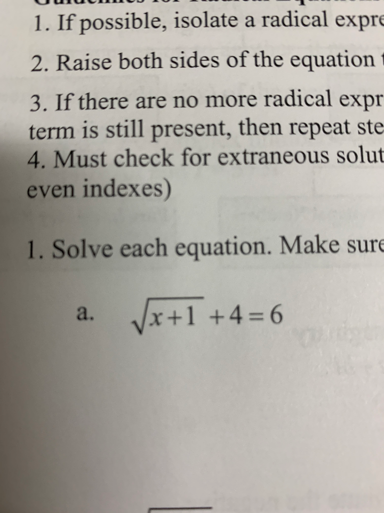 Solved 1. If possible, isolate a radical expr 2. Raise both | Chegg.com