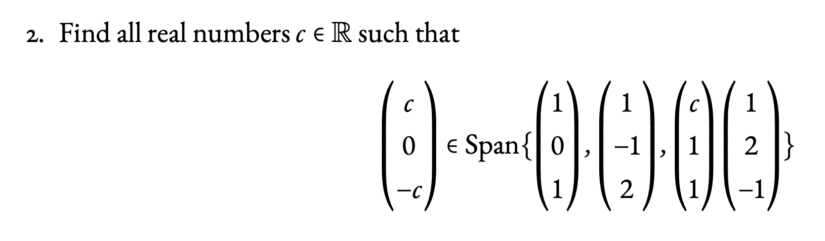 Solved 2. Find all real numbers c∈R such that | Chegg.com