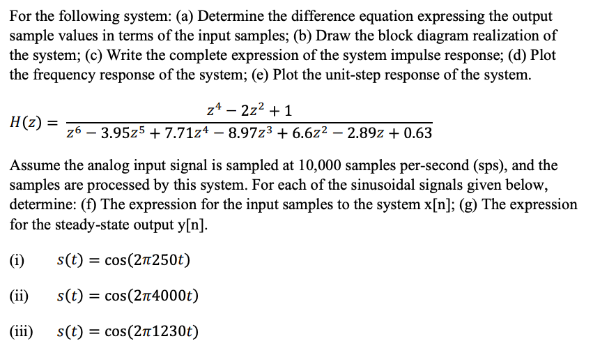 Solved For the following system: (a) Determine the | Chegg.com