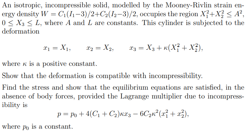 Solved An isotropic, incompressible solid, modelled by the | Chegg.com