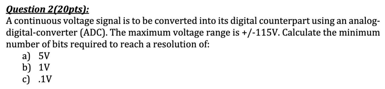 Solved Question 2 (20pts): A continuous voltage signal is to | Chegg.com