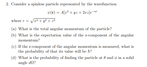 Solved 2. Consider a spinless particle represented by the | Chegg.com