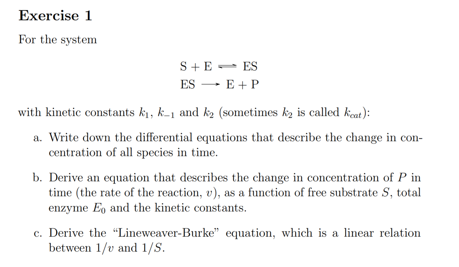 Solved Exercise 1 For the system S + E = ES ES —— E + P with | Chegg.com