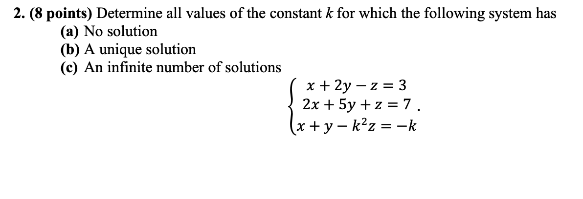 Solved Determine all values of the constant k for which the | Chegg.com