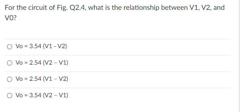 Solved Fig. Q2.4.For the circuit of Fig. Q2.4, what is the | Chegg.com