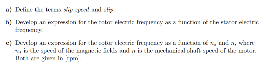 Solved a) Define the terms slip speed and slip b) Develop an | Chegg.com