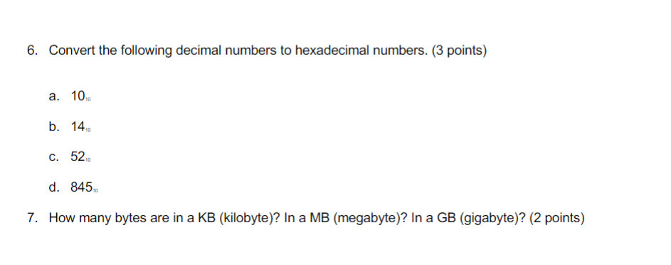 Solved 6. Convert the following decimal numbers to | Chegg.com